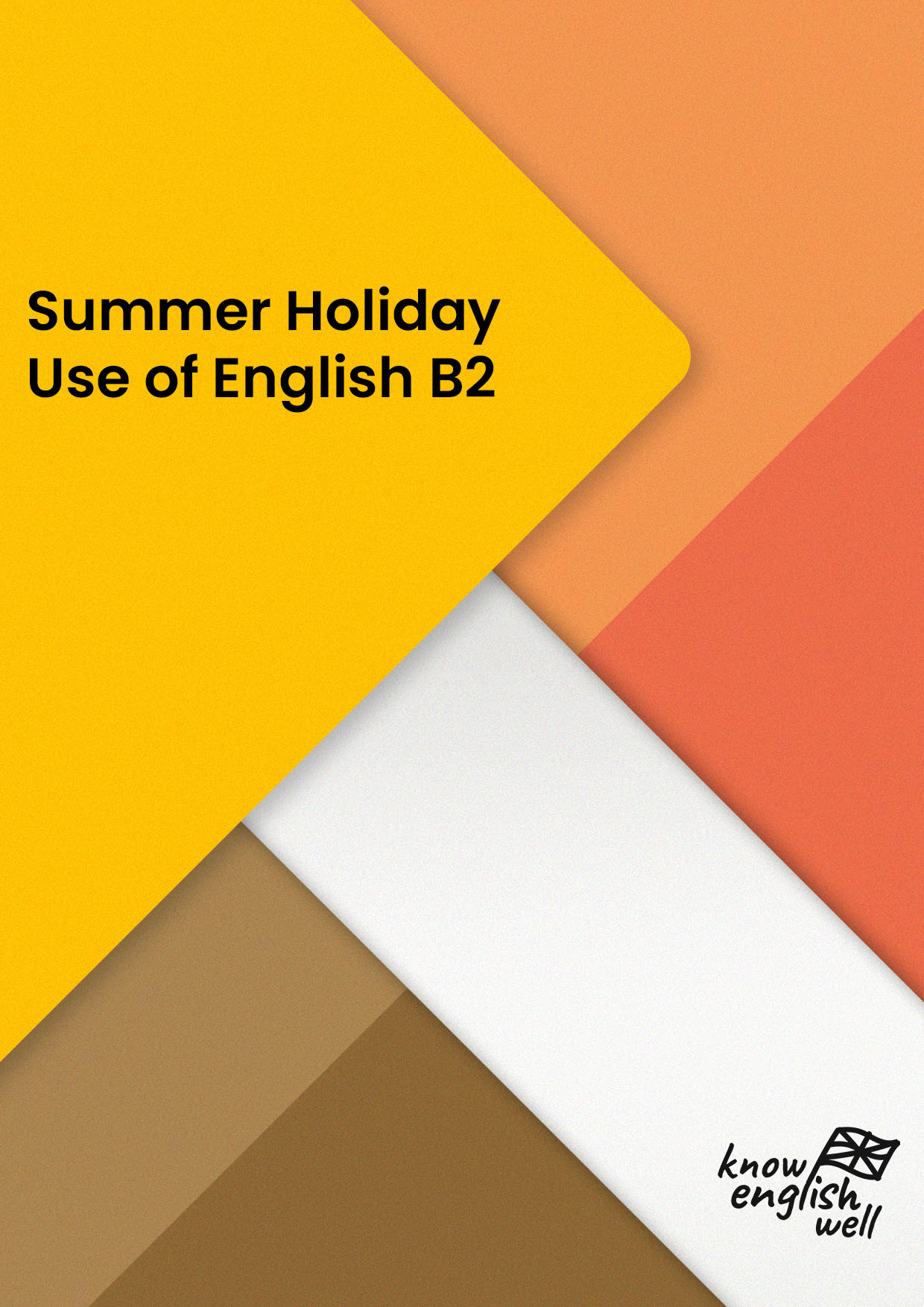 Summer Holiday Use of English B2 - Know English Well